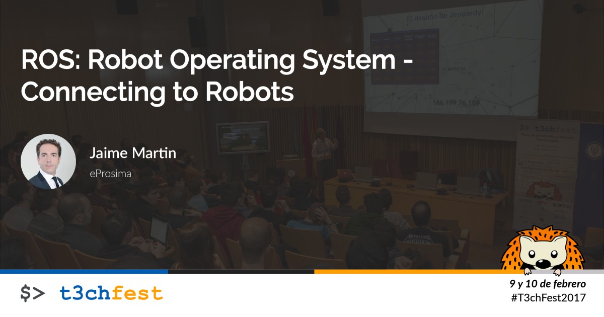 ROS: Robot Operating System - Connecting to Robots | T3chFest 2017