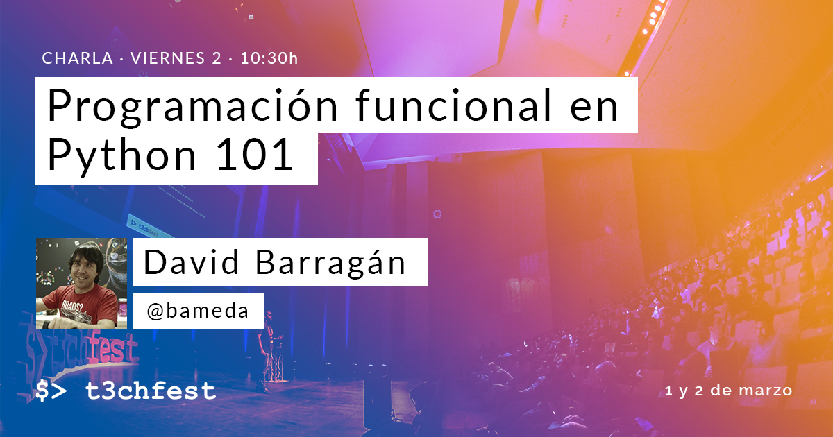Programación funcional en Python 101 - T3chFest 2018